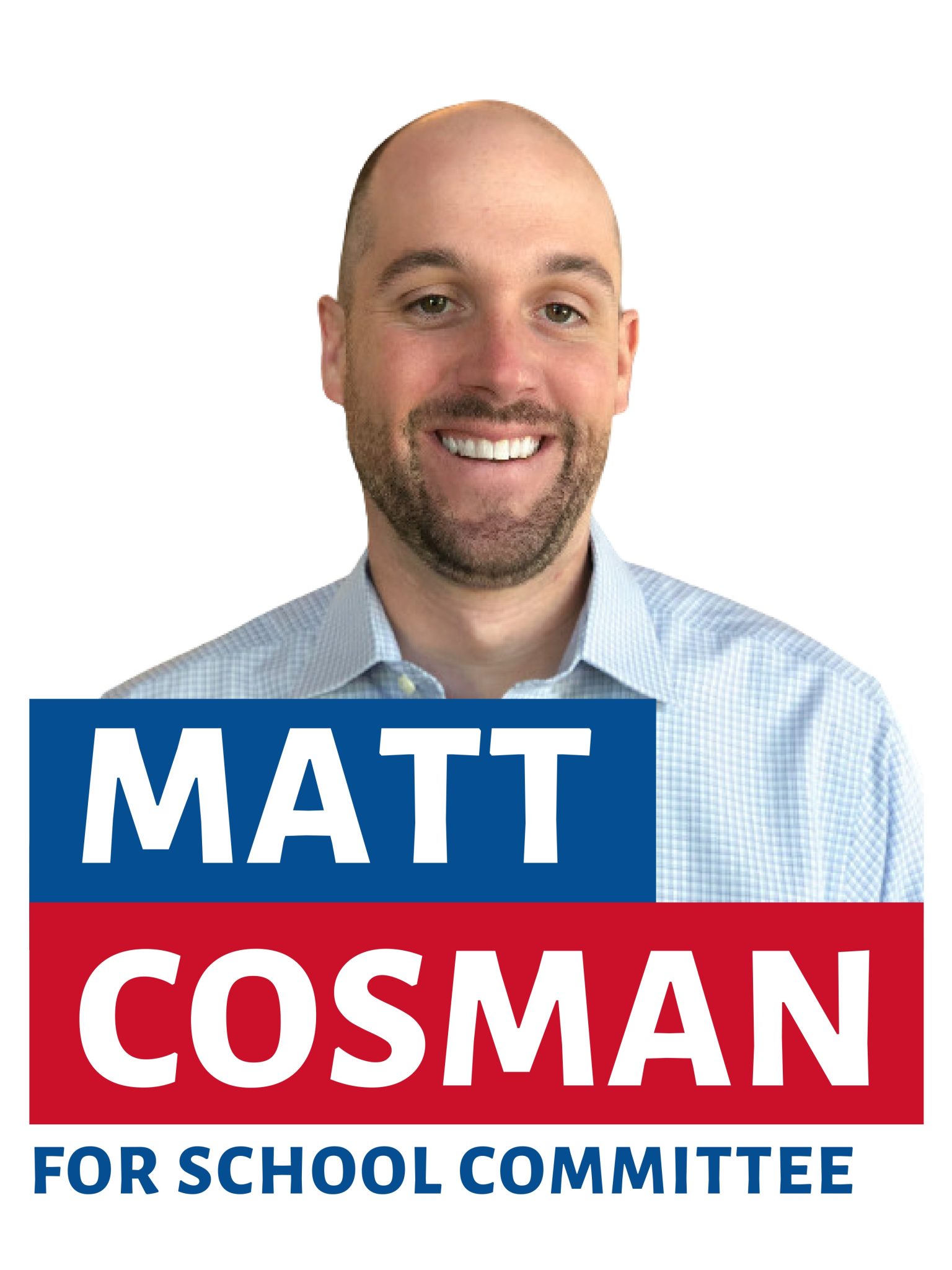 Candidate Profile & Endorsements: Matt Cosman for School Committee ...
