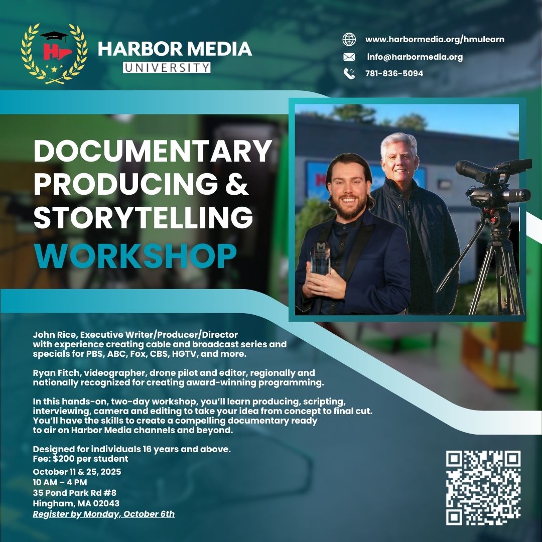 Documentary Producing & Storytelling Workshop at Harbor Media - Hingham ...